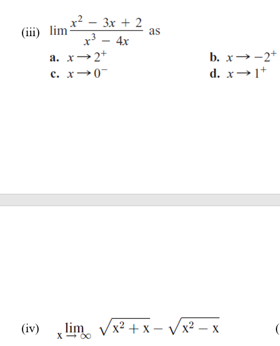Solved 4x x2 – 3x + 2 X (iii) lim as X x3 a. x −2+ c. x >0- | Chegg.com