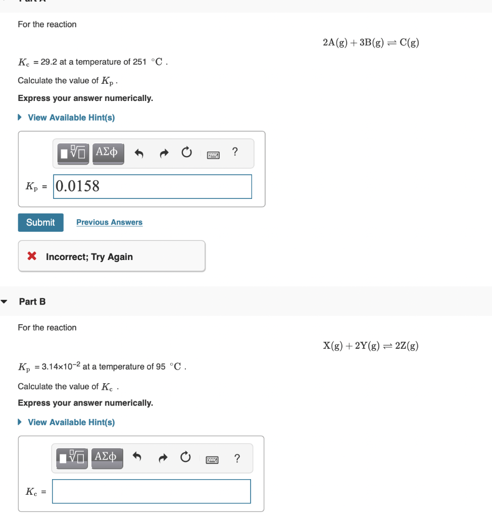 Solved For the reaction 2A(g) + 3B(g) = C(g) Kc = 29.2 at a | Chegg.com