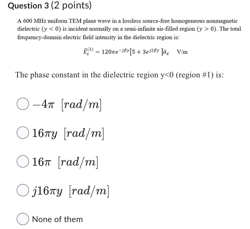 Solved A 600MHz uniform TEM plane wave in a lossless | Chegg.com