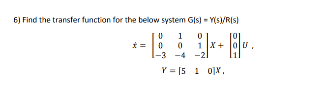 Solved 6) Find the transfer function for the below system | Chegg.com