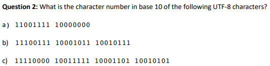 Solved Question 2: What is the character number in base 10 | Chegg.com