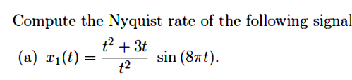 Solved Compute the Nyquist rate of the following signa (a) | Chegg.com