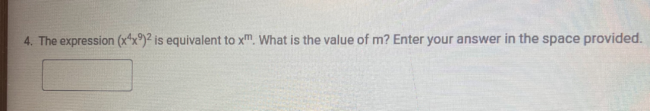 Solved The expression (x4x9)2 ﻿is equivalent to xm. ﻿What is | Chegg.com