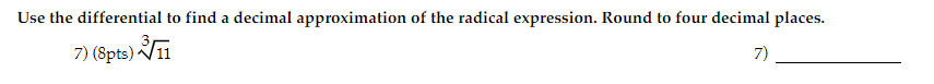 Solved Use the differential to find a decimal approximation | Chegg.com