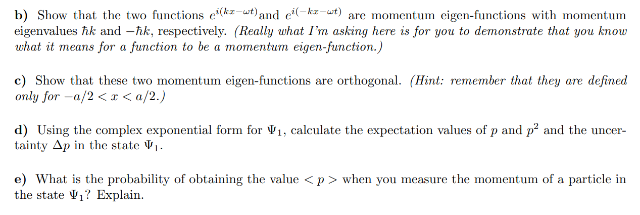 Solved b) Show that the two functions ei(kx-wt) and | Chegg.com