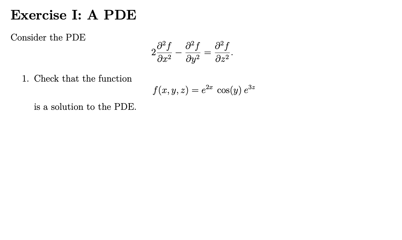 Solved Exercise I: A PDE Consider the PDE 1. Check that the | Chegg.com