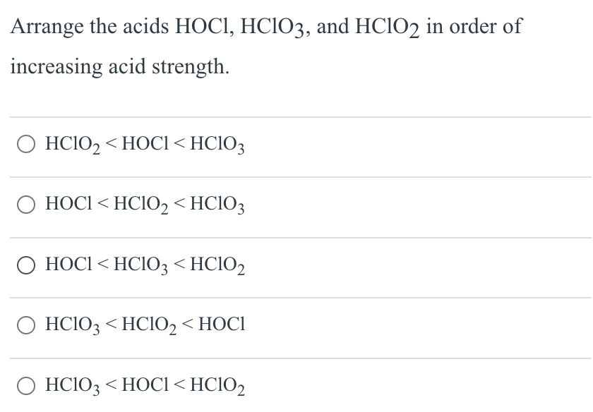 Solved Arrange the acids HOCl,HClO3, and HClO2 in order of | Chegg.com