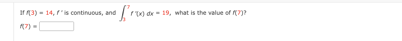 Solved If f(3)=14,f′ is continuous, and ∫37f′(x)dx=19, what | Chegg.com