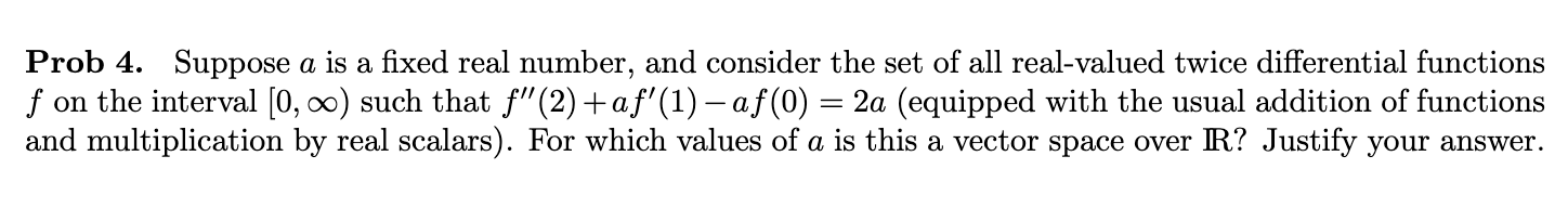 Solved Prob 4 Suppose A Is A Fixed Real Number And