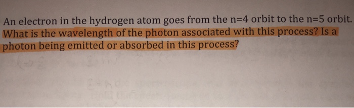 Solved An Electron In The Hydrogen Atom Goes From The N 4