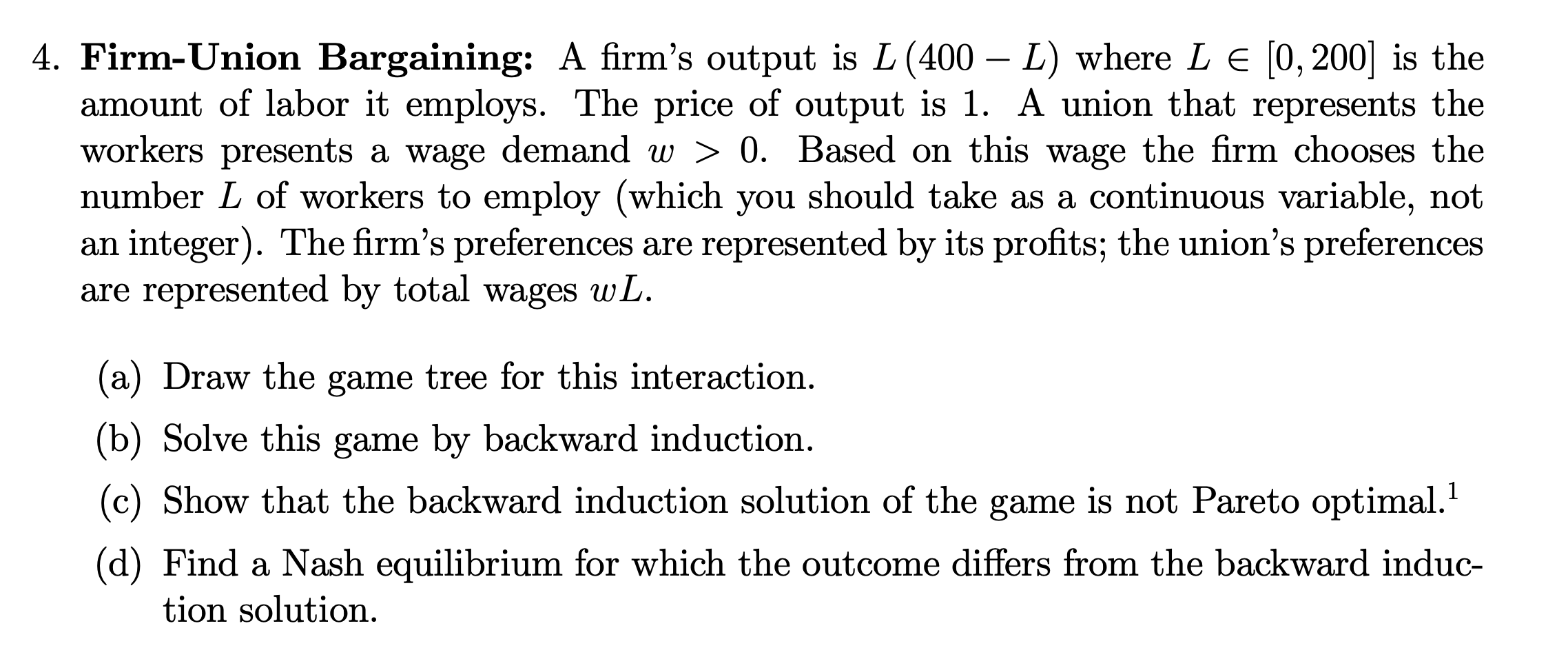 Solved 4. Firm-Union Bargaining: A firm's output is L (400 – | Chegg.com