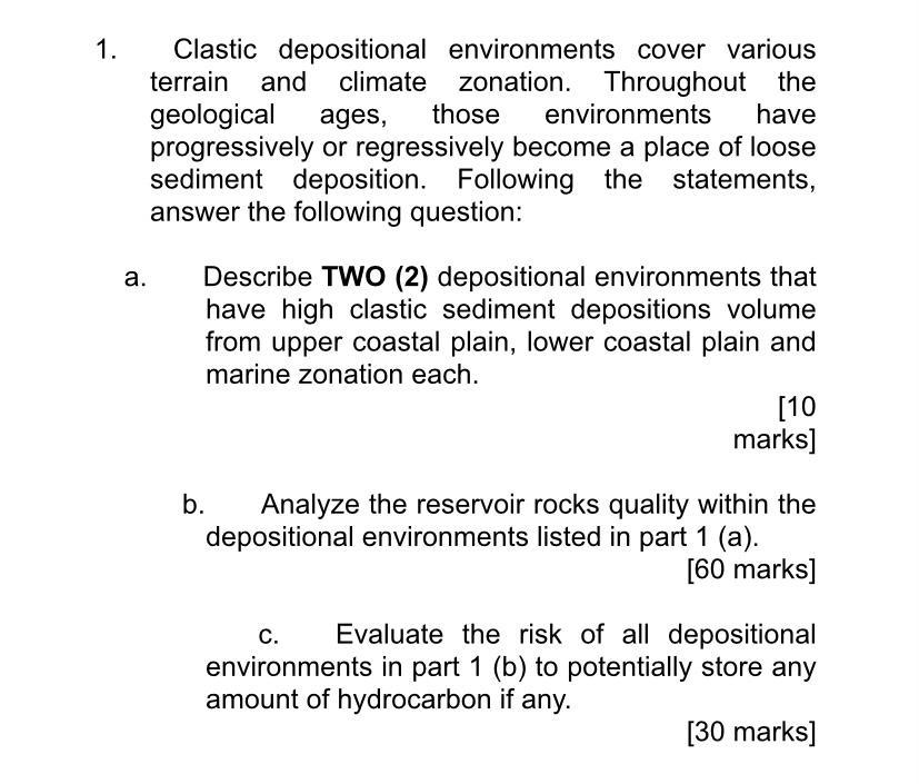 Solved 1. Clastic depositional environments cover various | Chegg.com