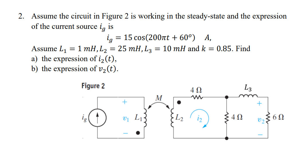 Solved Assume the circuit in Figure 2 is working in the | Chegg.com