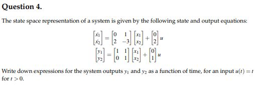 Solved Question 4. The state space representation of a | Chegg.com