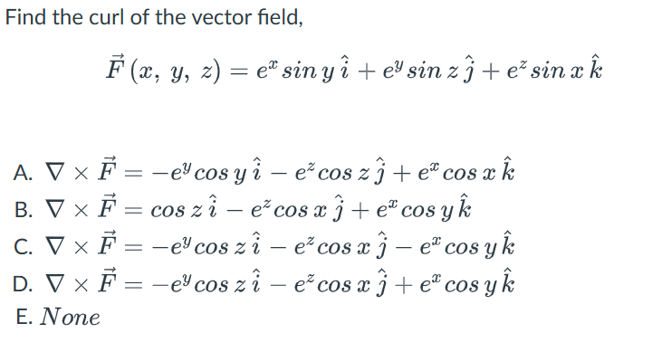 Solved Find the curl of the vector field, | Chegg.com