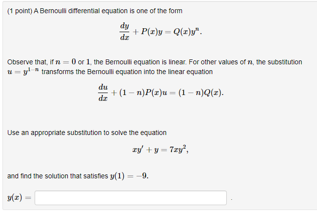 Solved (1 point) A Bernoulli differential equation is one of | Chegg.com