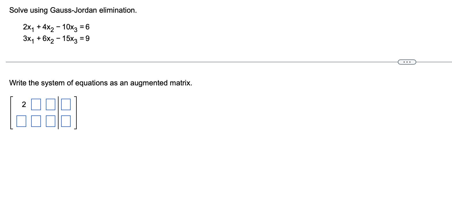 Solved Solve using Gauss-Jordan elimination. = 2xy + 4x2 - | Chegg.com