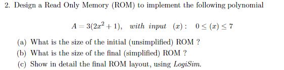 Solved 2. Design a Read Only Memory (ROM) to implement the | Chegg.com