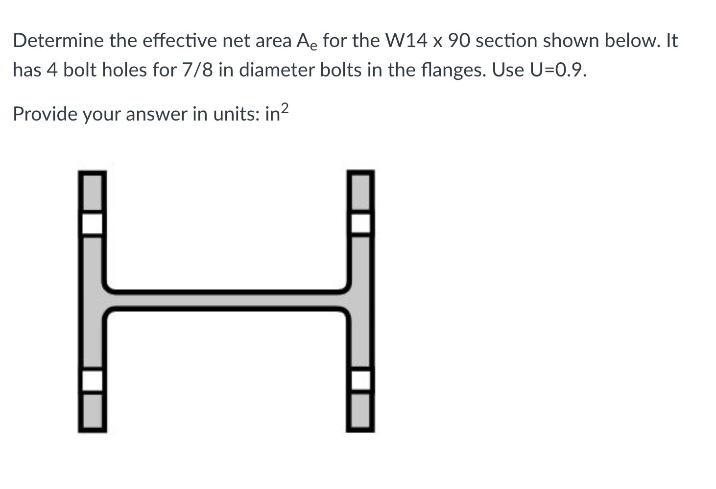Solved Determine the effective net area Ae for the W14×90 | Chegg.com