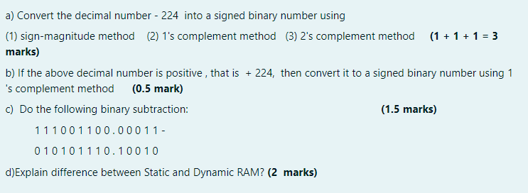 Solved a) Convert the decimal number - 224 into a signed | Chegg.com
