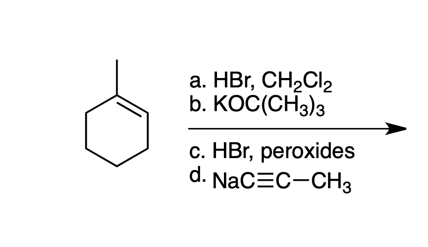 Solved a. HBr, CH2Cl2 b. KOC(CH3)3 c. HBr, peroxides d. | Chegg.com
