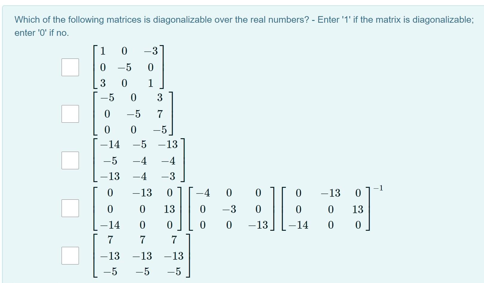 Solved Which of the following matrices is diagonalizable | Chegg.com