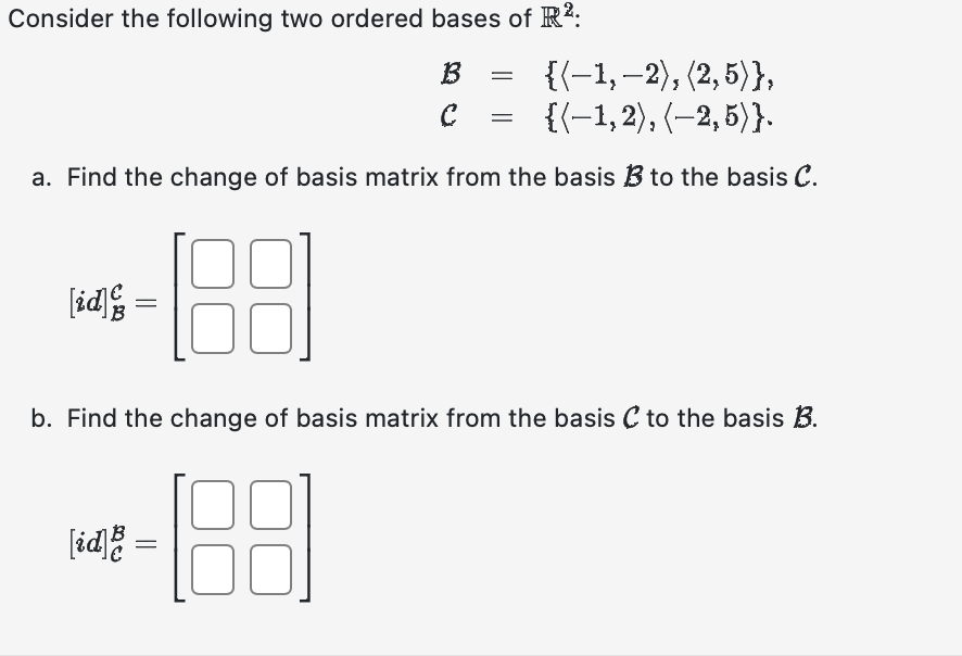 Solved Consider the following two ordered bases of R2 : | Chegg.com