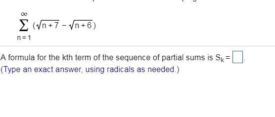 Solved (n+7-/n+ 6) n 1 A formula for the kth term of the | Chegg.com