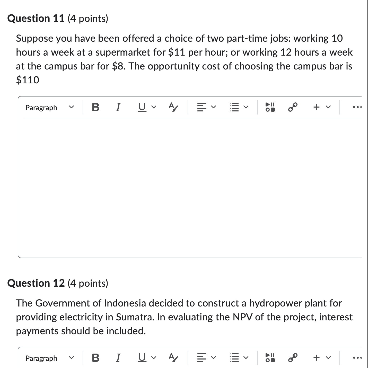 Solved Question 11 (4 points) Suppose you have been offered | Chegg.com
