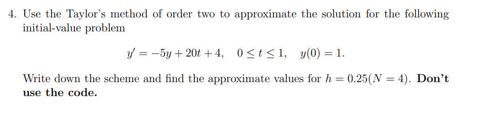 Solved Use the Taylor's method of order two to approximate | Chegg.com