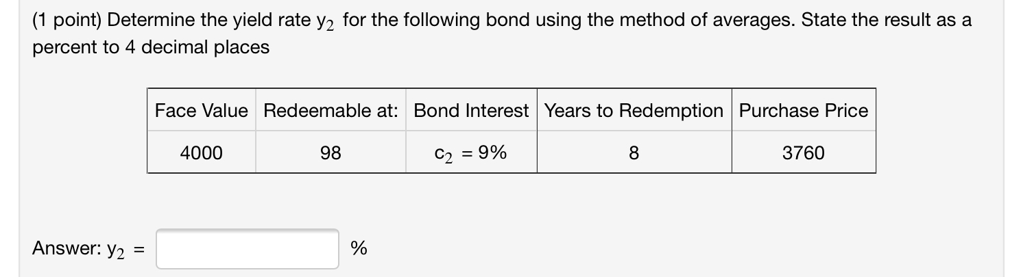 Solved (1 point) Determine the yield rate y2 for the | Chegg.com