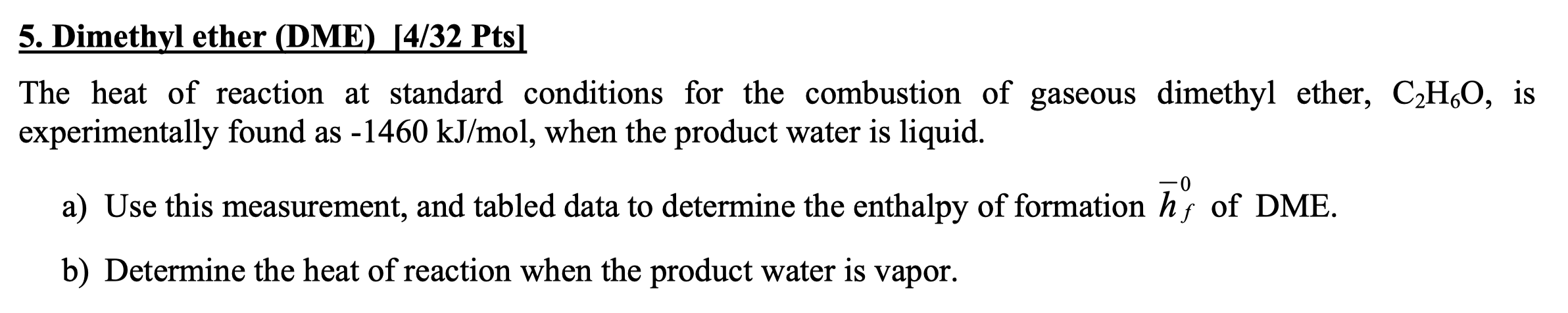 Solved Dimethyl ether (DME) ﻿The heat of reaction at | Chegg.com