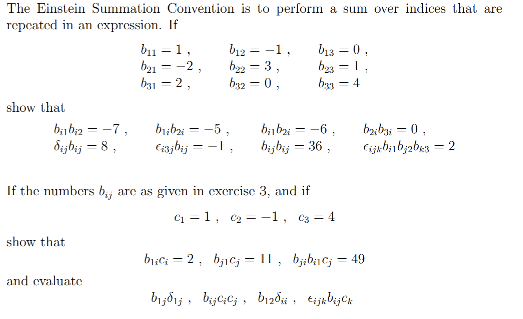 Solved The Einstein Summation Convention is to perform a sum | Chegg.com Solved The Einstein Summation Convention is to perform a sum | Chegg.com