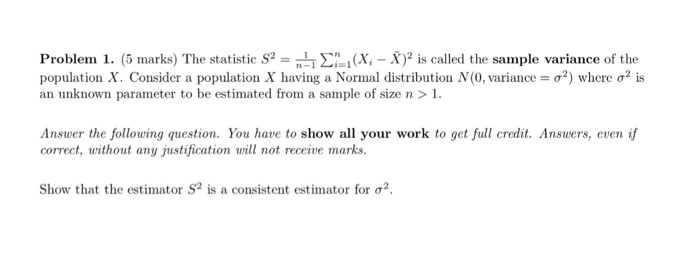 Solved The statistic S^2 = 1/n - 1 sigma_i=1^n (X_i - X)^2 | Chegg.com