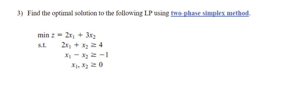 Solved 3) Find the optimal solution to the following LP | Chegg.com