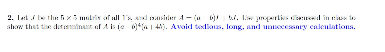 Solved 2. Let J be the 5 x 5 matrix of all l's, and consider | Chegg.com