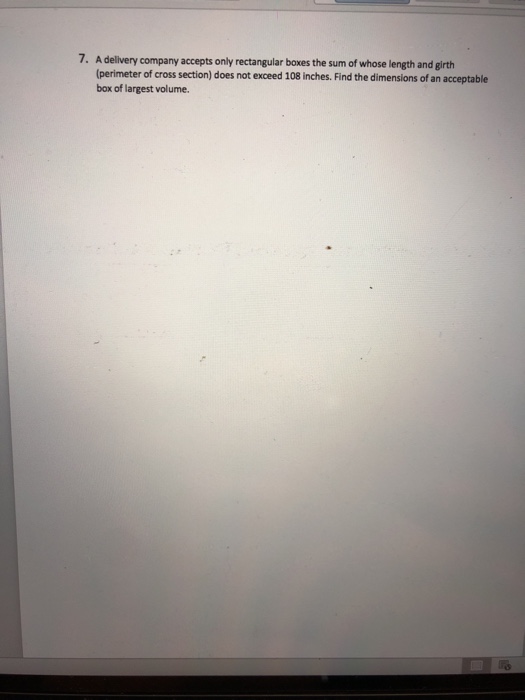 Solved 7. A delilvery company accepts only rectangular boxes | Chegg.com