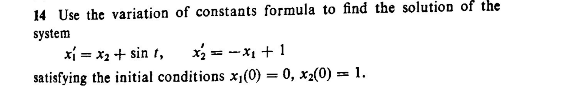 Solved 14 Use the variation of constants formula to find the | Chegg.com