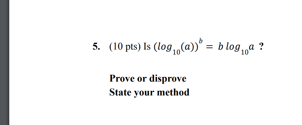 Solved 4. ( 10pts ) Prove the algebra rules for logs. Like | Chegg.com