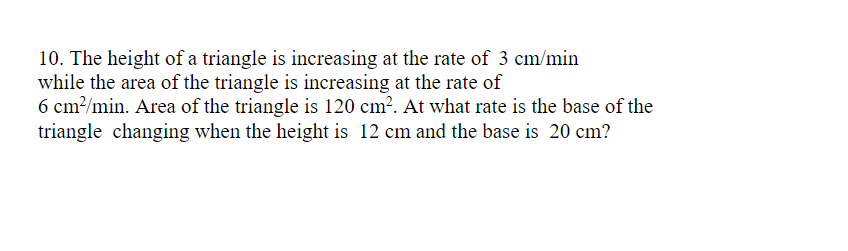 Solved 10. The height of a triangle is increasing at the | Chegg.com