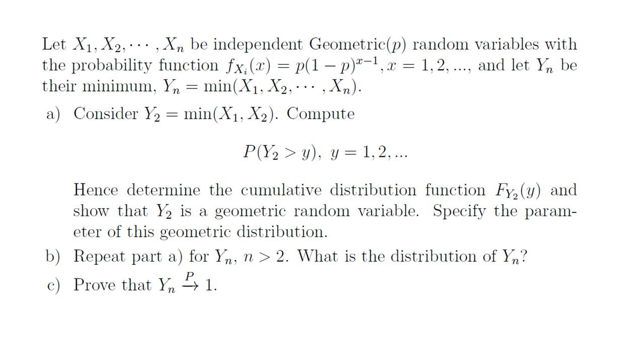 Solved Let X1, X2, ... , Xn be independent Geometric(p) | Chegg.com