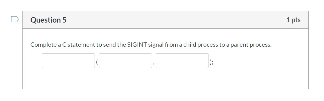 Solved Question 5 1 pts Complete a C statement to send the | Chegg.com