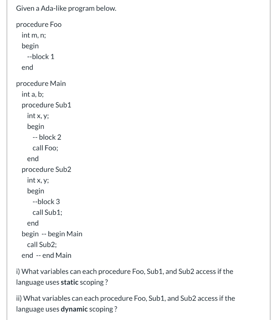 Solved Given a Ada-like program below. procedure Foo int m, | Chegg.com