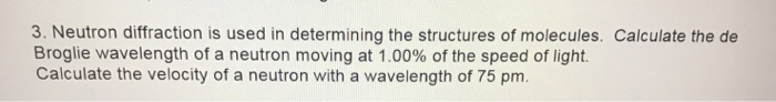 Solved 3. Neutron diffraction is used in determining the | Chegg.com