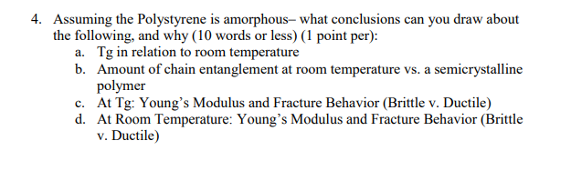 Solved 4. Assuming the Polystyrene is amorphous-what | Chegg.com
