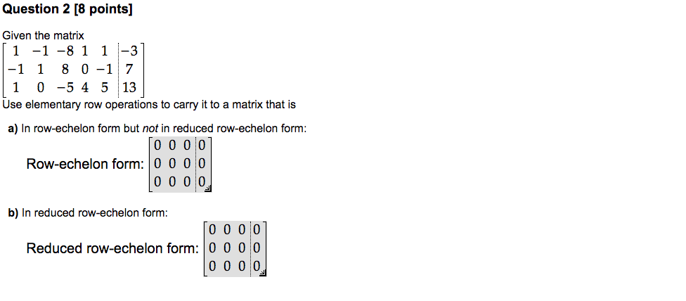 Solved Use elementary row operations to carry it to a matrix | Chegg.com