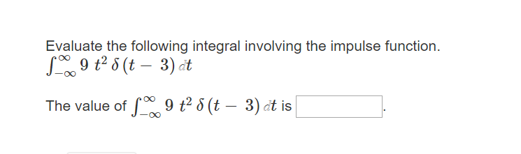 Solved Evaluate the following integral involving the impulse | Chegg.com