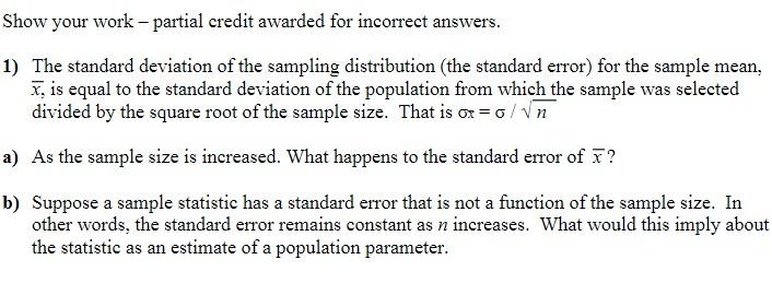 Solved Show your work - partial credit awarded for incorrect | Chegg.com
