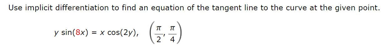 Solved Use implicit differentiation to find an equation of | Chegg.com