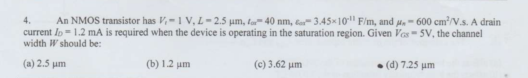 Solved 4. An NMOS transistor has Vi= 1 V, L = 2.5 um, tor= | Chegg.com